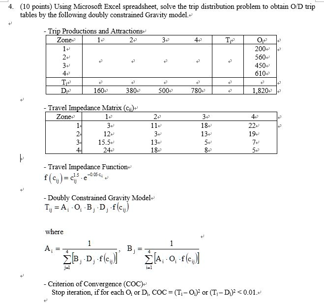 SOLVED: Using Microsoft Excel spreadsheet, solve the trip distribution problem to obtain O/D ...