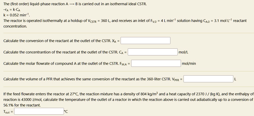 The (first order) liquid-phase reaction A →B is carried out in an ...