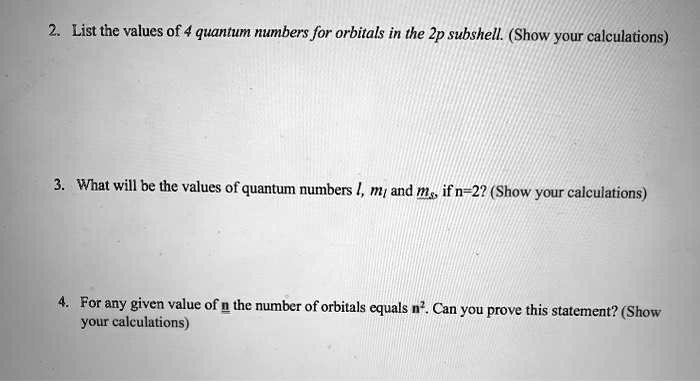 SOLVED: List the values of 4 quantum numbers for orbitals in the Zp subshell (Show your ...