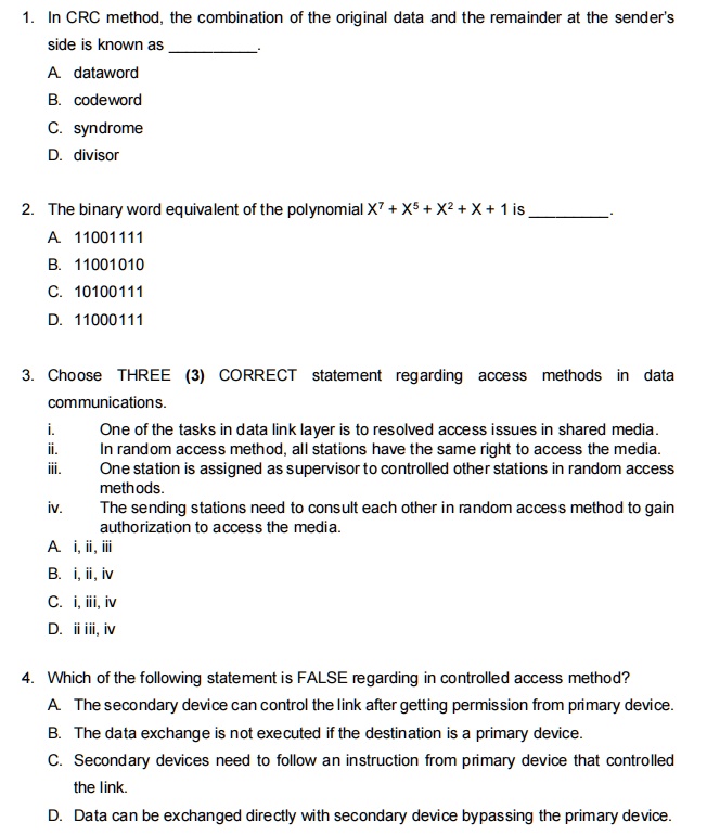 Solved In Crc Method The Combination Of The Original Data And The Remainder At The Sender S