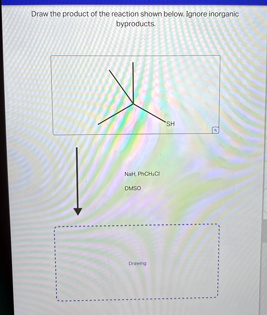 draw the product of the reaction shown below ignore inorganic ...