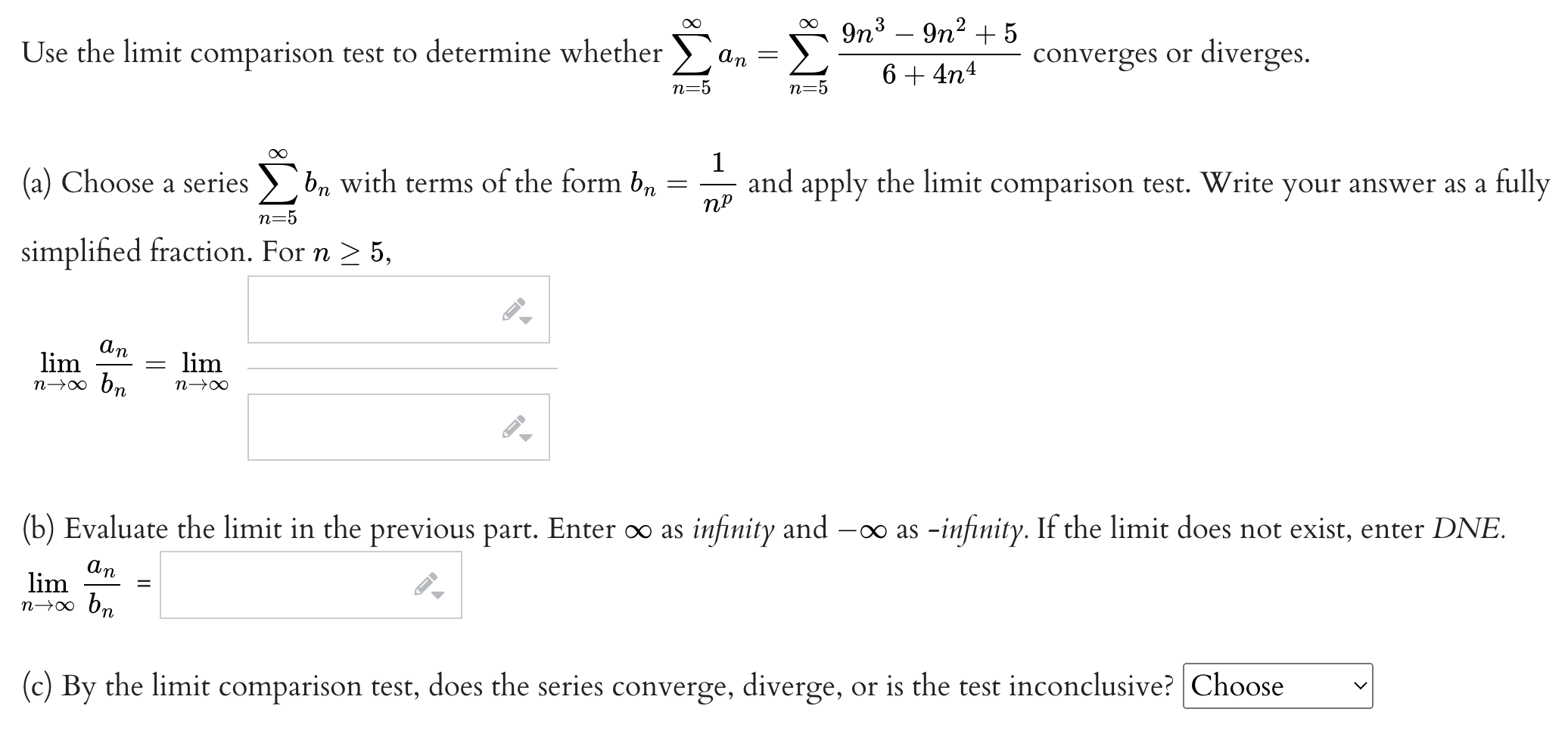SOLVED: Use the limit comparison test to determine whether ∑n=5^∞ an=∑n ...