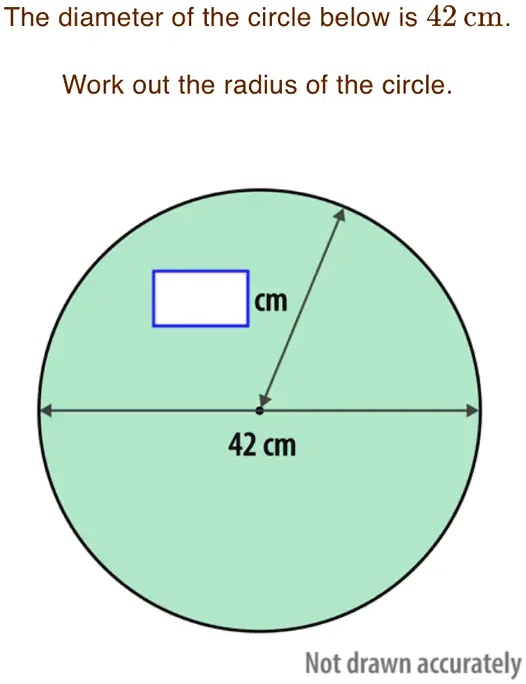 SOLVED: The diameter of the circle below is 42 cm Work out the radius ...