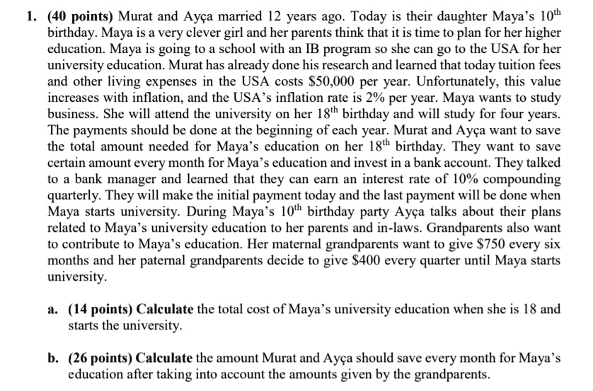 [GET ANSWER] 1. (40 points) Murat and Ayça married 12 years ago. Today ...