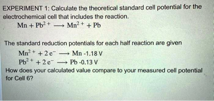 SOLVED: EXPERIMENT 1: Calculate the theoretical standard cell potential ...