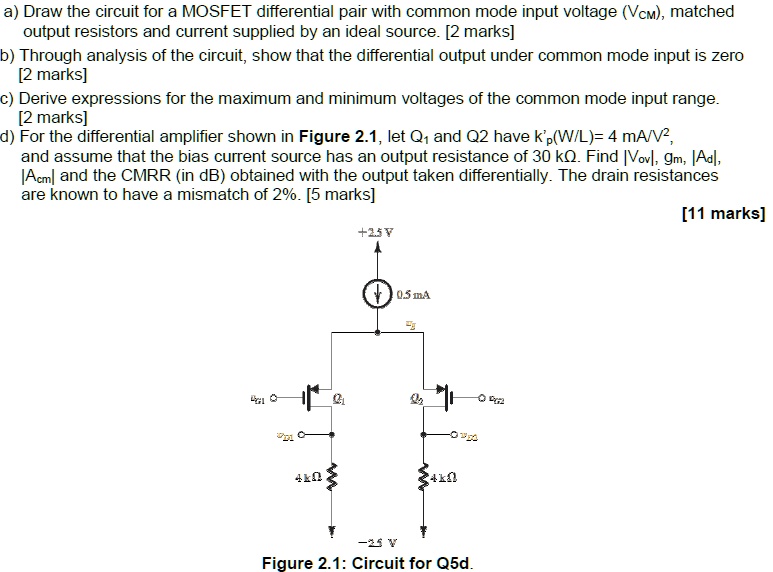 Solved A Draw The Circuit For A Mosfet Differential Pair With Common Mode Input Voltage Vcm 6571