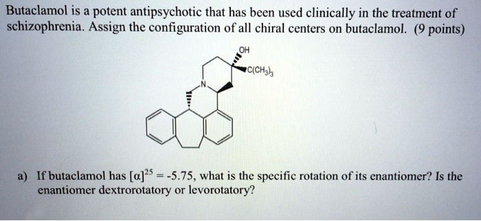 Butaclamol is a potent antipsychotic that has been used clinically in ...