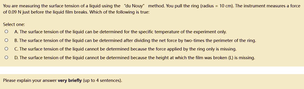 You are measuring the surface tension of a liquid using the "du Nouy ...