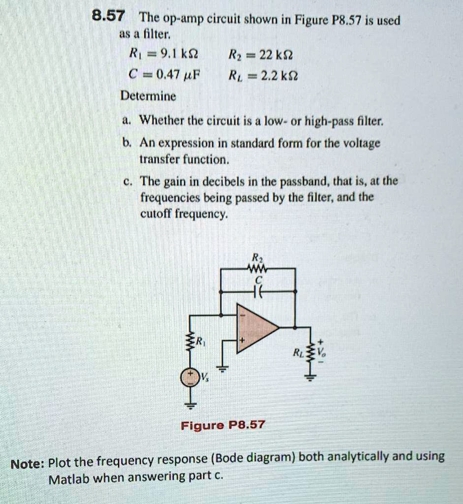 SOLVED: The op-amp circuit shown in Figure P8.57 is used as a filter. R=9.1kÎ©, R2=22kÎ©, C=0 ...