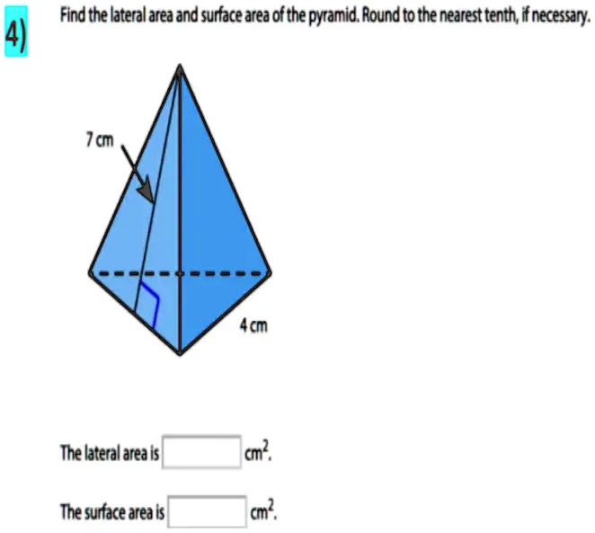 Find the lateral area and surface area of the pyramid. Round to the ...