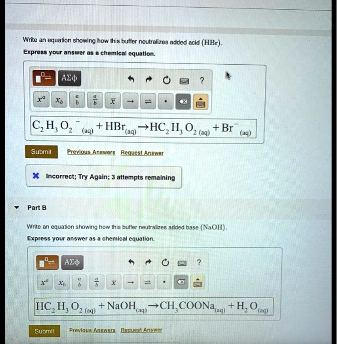 SOLVED: Write an equation showing how this buffer neutralizes added acid (HBr). Express your ...