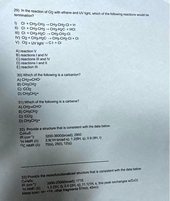 SOLVED: 29) In the reaction of Cl2 with ethane and UV light termination ...