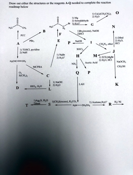 SOLVED: Draw Out either the structures the reugents A-Qneeded complete ...
