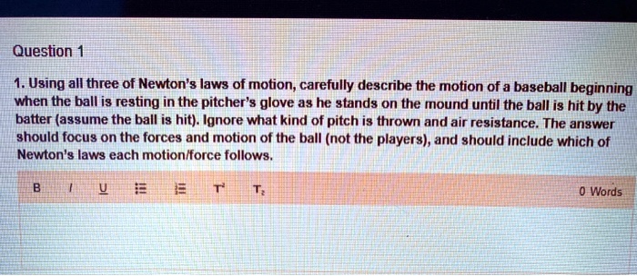 SOLVED: Using all three of Newton's laws of motion, carefully describe ...