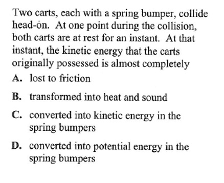 SOLVED: Two carts, each with a spring bumper, collide head-on. At one ...