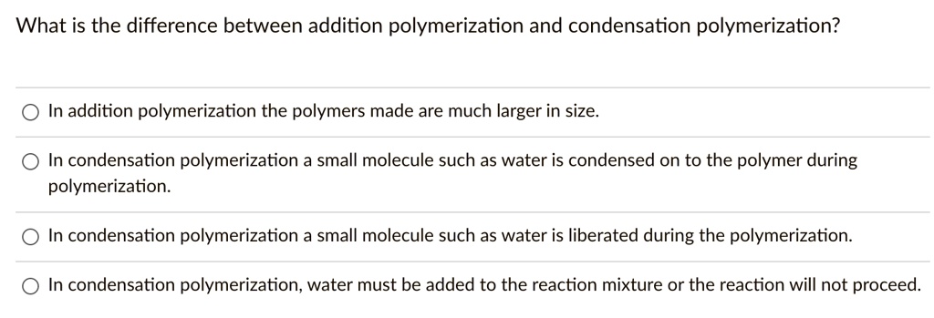SOLVED:What is the difference between addition polymerization and ...