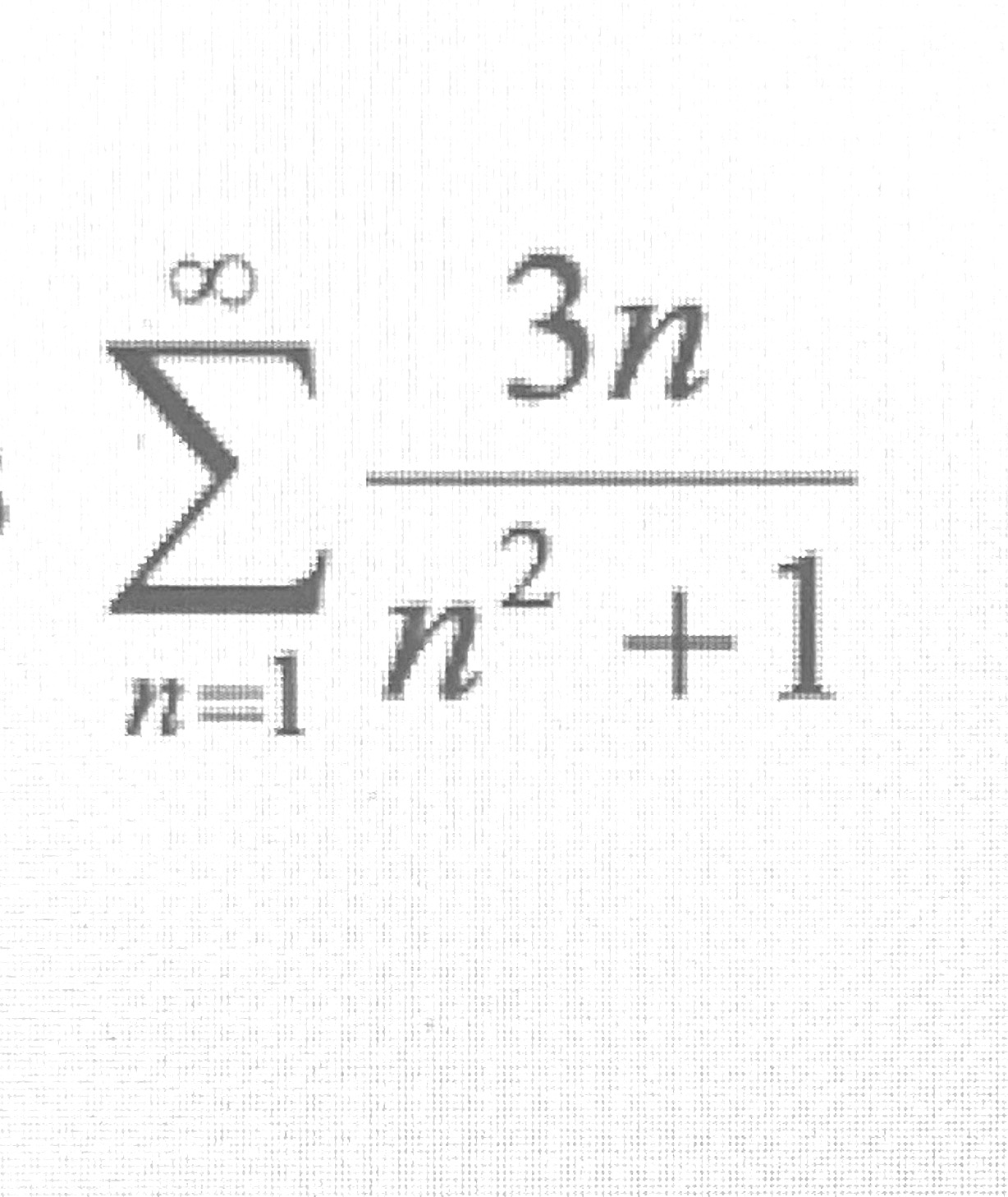SOLVED: ∑n=1^∞(3 n)/(n^2+1)