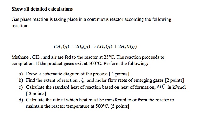Show all detailed calculations Gas phase reaction is taking...