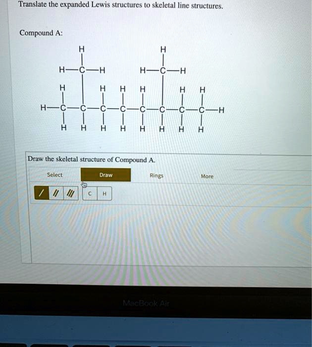 SOLVED: Translate the expanded Lewis structures t0 skeletal line ...