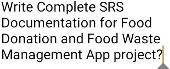 Write Complete SRS Documentation for Food Donation and Food Waste ...