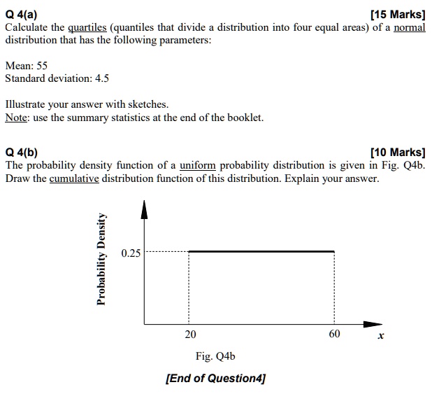 SOLVED: Q 4(a) [15 Marks] Calculate the quartiles (quantiles that divide the distribution into ...