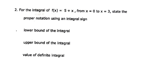 SOLVED: For the integral of f(x) 5 + X from x = 0 to x = 3, state the ...