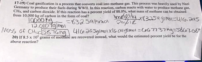 SOLVED: 17-19) Coal gasification is a process that converts coal Into ...