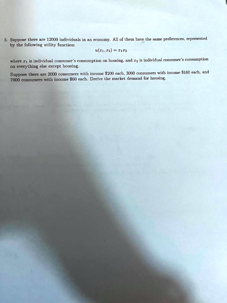 Solved 5 Suppose There Are 12000 Individuals In An Economy All Of Them Have The Same