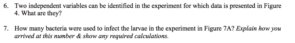 SOLVED: Two independent variables can be identified in the experiment ...