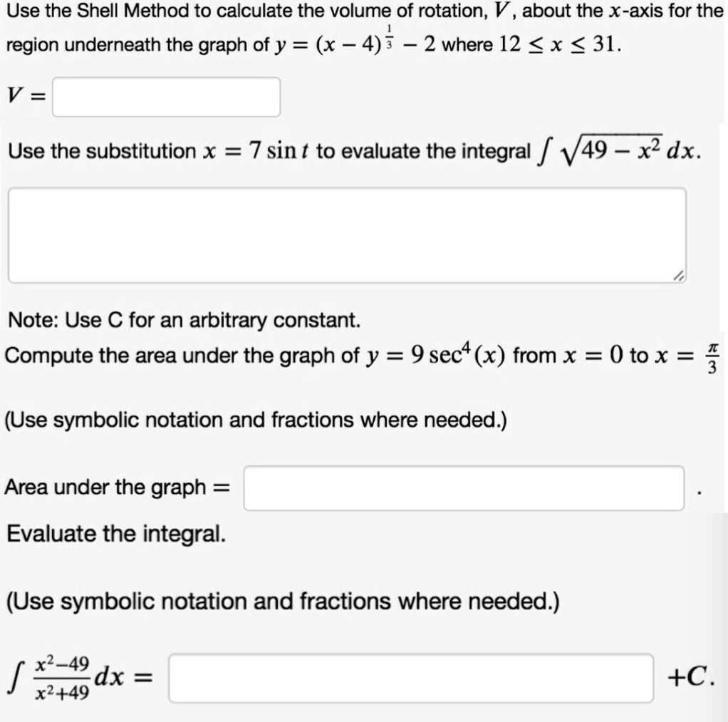 use the shell method to calculate the volume of rotation v about the x axis for the region ...