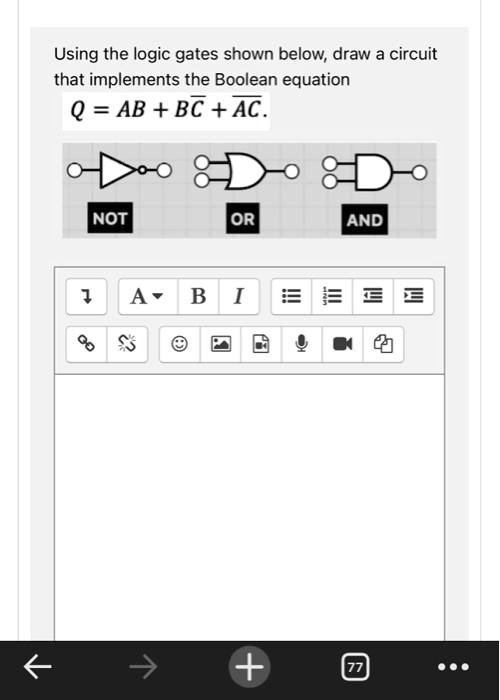 SOLVED: please complete Using the logic gates shown below; draw a ...