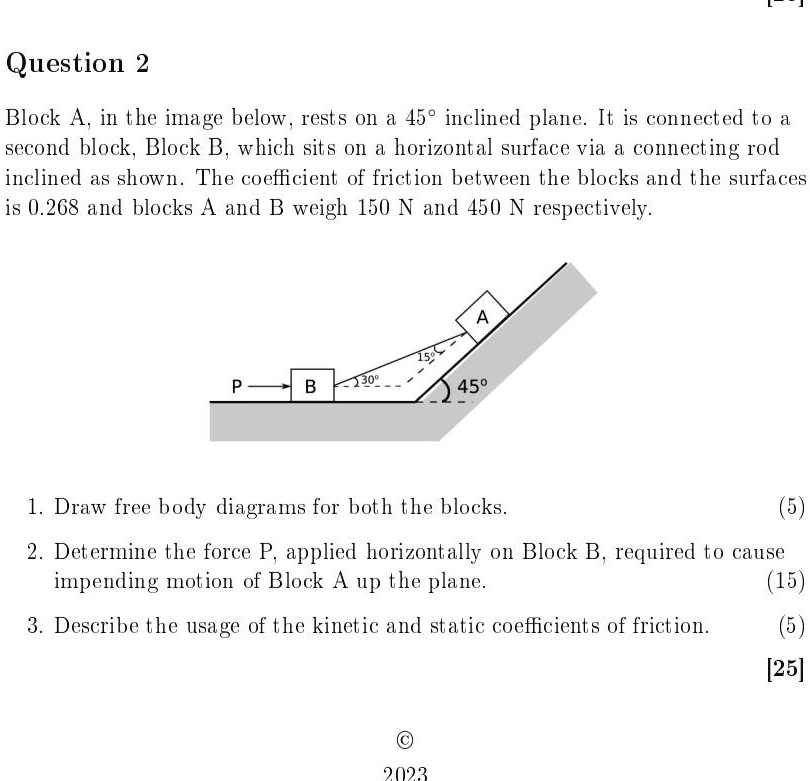 SOLVED: Question 2 Block A.in the image below.rests on a 45 inclined ...