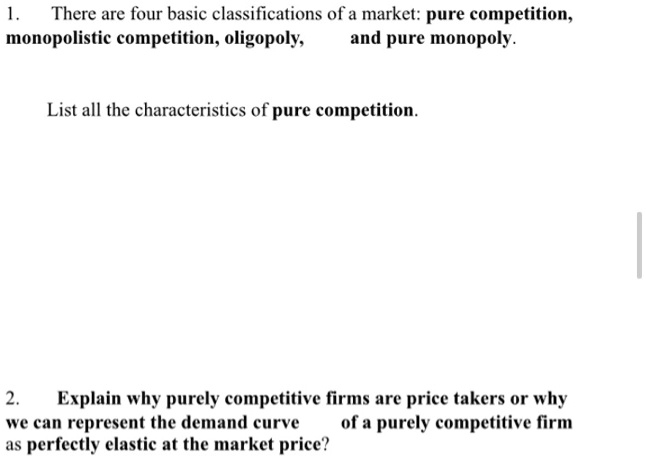 SOLVED: 1 There are four basic classifications of a market: pure ...
