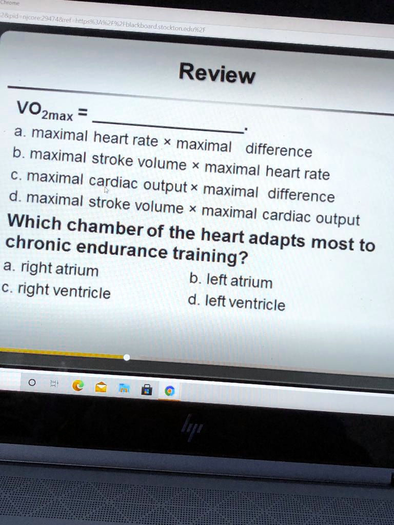 Review VO2max = a. maximal heart rate × maximal difference b. maximal ...