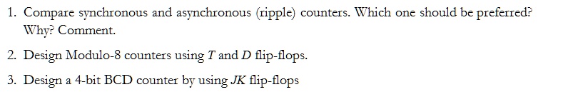 SOLVED: 1. Compare synchronous and asynchronous (ripple) counters ...