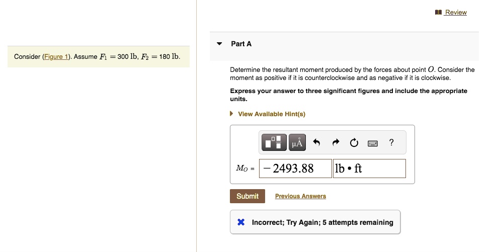 SOLVED: Review Part A Consider Figure 1. Assume F = 300 lb, F = 180 lb. Determine the resultant ...