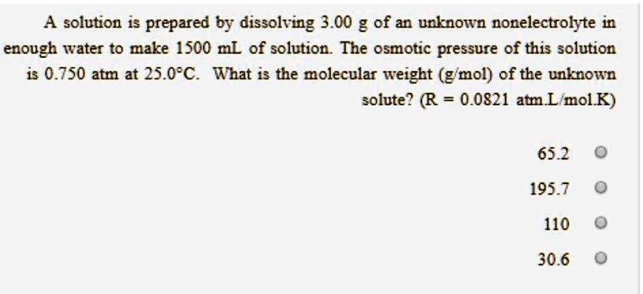 SOLVED:A solution is prepared by dissolving 3.00 g of an unknown nonelectrolyte in enough water ...