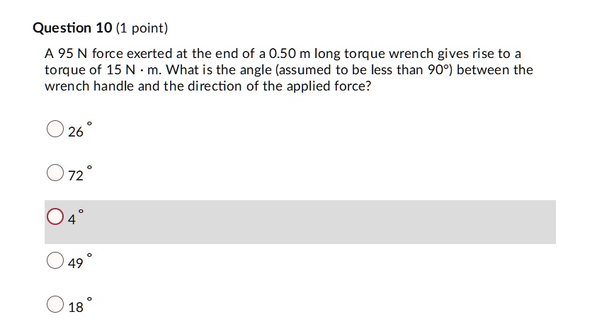 SOLVED: Question 10 (1 point) A 95 N force exerted at the end of a 0.50 ...