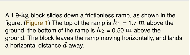 A 1.9-kg block slides down a frictionless ramp, as shown in the figure ...