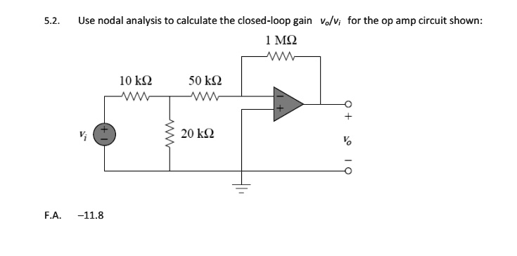 SOLVED: Use nodal analysis to calculate the closed-loop gain vo/vi for the op amp circuit shown ...