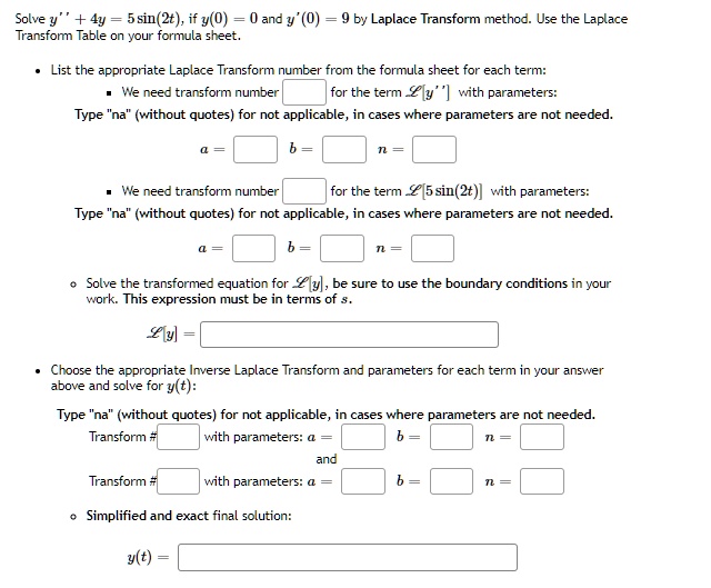 SOLVED: Solve y + 4y - 5 sin(2t) - 9(0) and y'(0) Transform Table on ...