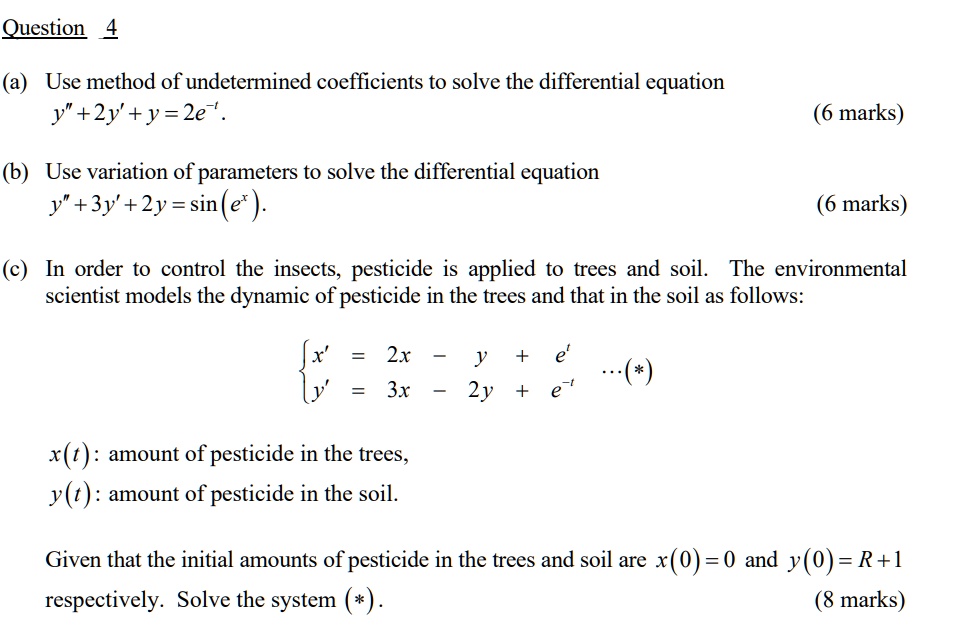 SOLVED:Question 4 (a) Use method of undetermined coefficients to solve ...