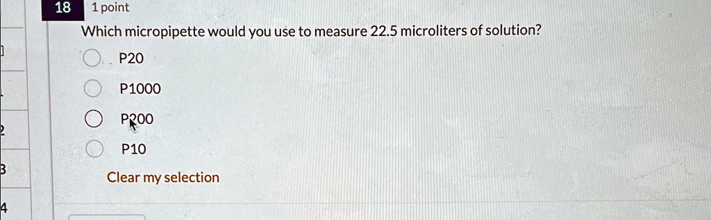 18 1 point Which micropipette would you use to measure 22.5 microliters ...