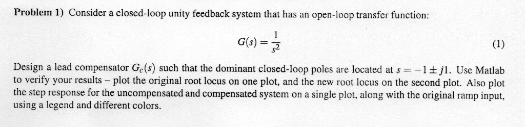 Solved Problem 1 Consider A Closed Loop Unity Feedback System That Has An Open Loop Transfer 5874