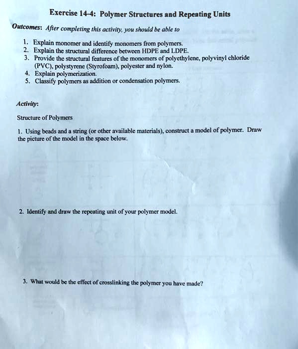 SOLVED: Exercise 14+: Polymer Structures and Repeating Units Outcomes: After completing this ...
