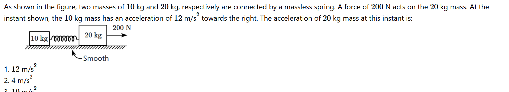 As shown in the figure, two masses of 10 kg and 20 kg , respectively are connected by a massless ...