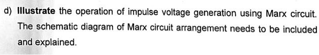 SOLVED:Illustrate the operation of impulse voltage generation using ...