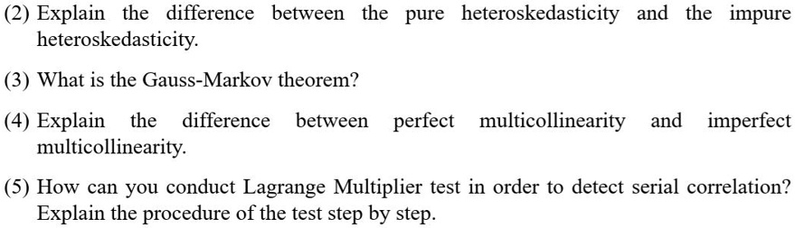 (2) Explain the difference between the pure heteroskedasticity and the ...