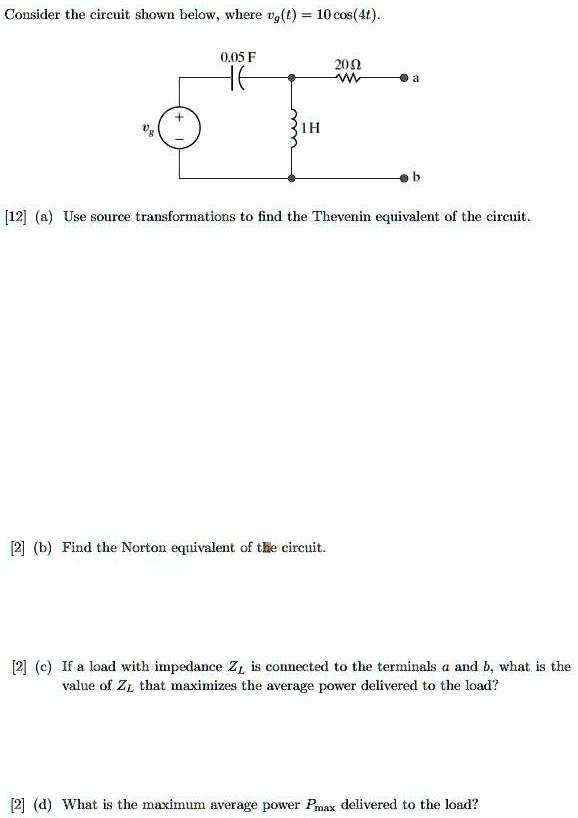 SOLVED: Consider the circuit shown below where vgt = 10 cos(4t) * 0.05F ...