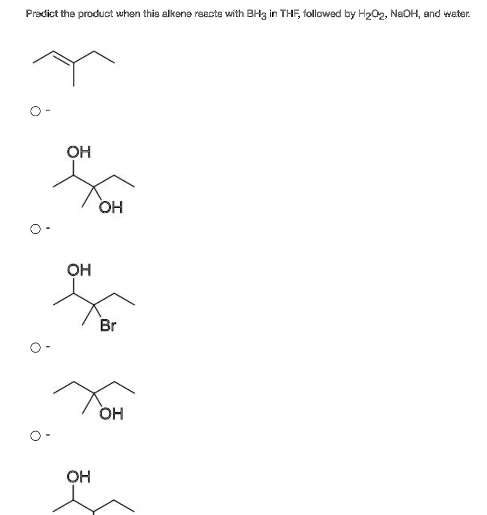 SOLVED:Predict the product when this alkene reacts with BH3 in THF ...
